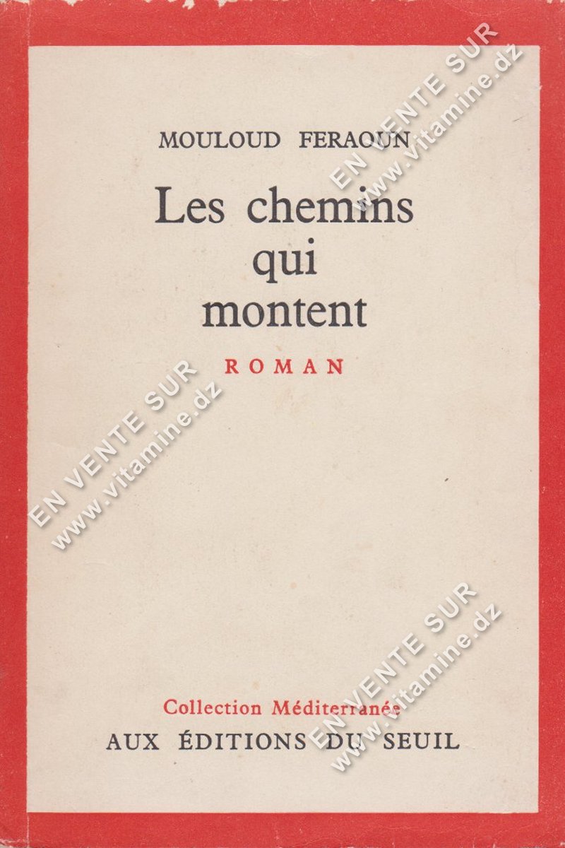 MOULOUD FERAOUN - Les chemins qui montent