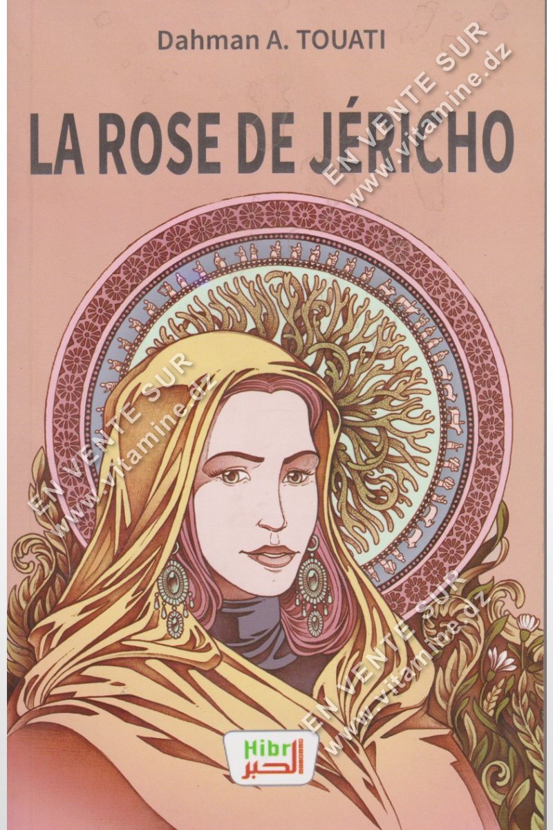 Dahman A. TOUATI - LA ROSE DE JÉRICHO