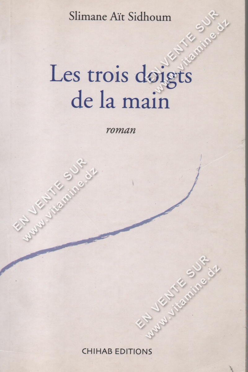 Slimane Ait Sidhoum - Les trois doigts de la main