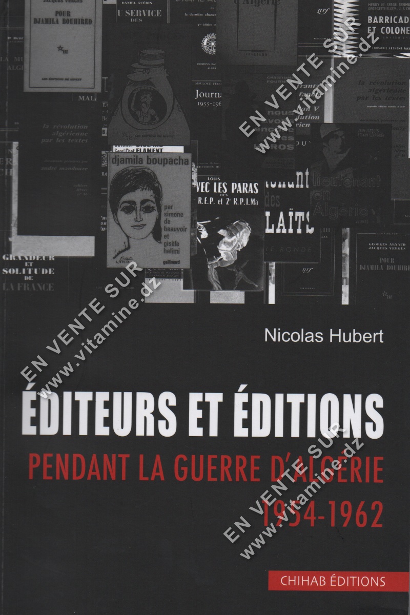 Nicolas Hubert - Editeurs et éditions Pendant la guerre d’Algérie 1954 ...