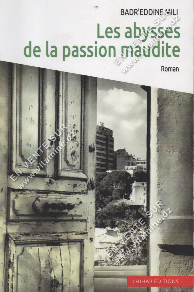 BADR’EDDINE MILI - Les abysses de la passion maudite