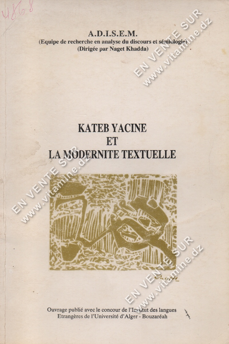 Naget Khadda - KATEB YACINE ET LA MODERNITE TEXTUELLE