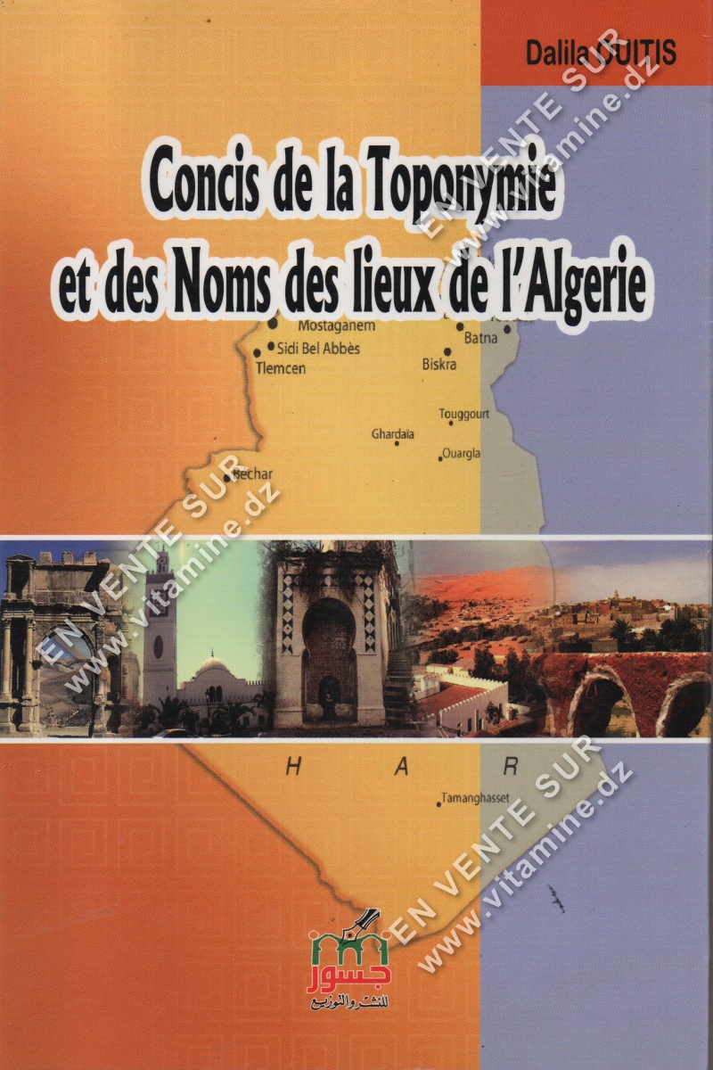 Dalila OUITIS - Concis de la Toponymie et des Noms des lieux de l’Algerie
