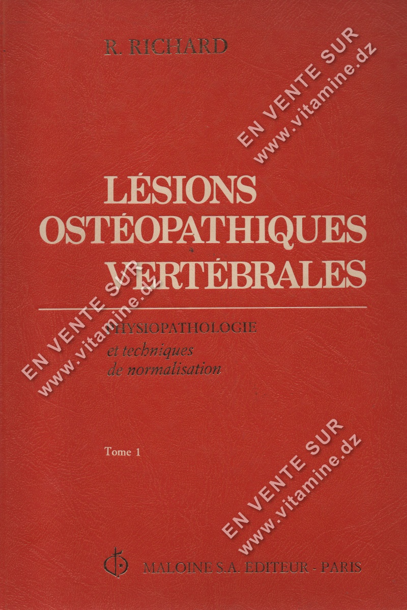 R. RICHARD - Lésions ostéopathiques vertébrales Tome 1