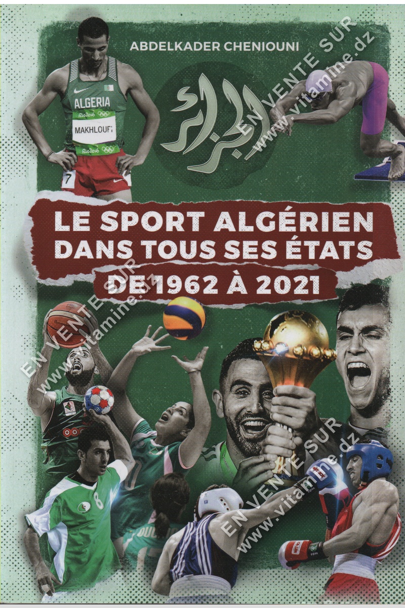 ABDELKADER CHENIOUNI - Le sport Algérien dans tous ses états de 1962 à 2021