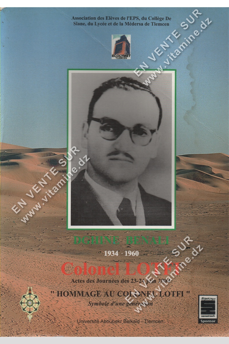 DGHINE BENALI 1934 - 1960 Colonel LOTFI Actes des Journées des 23-24 ...